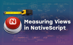 New 'Method' to Measure Views | NativeScripting